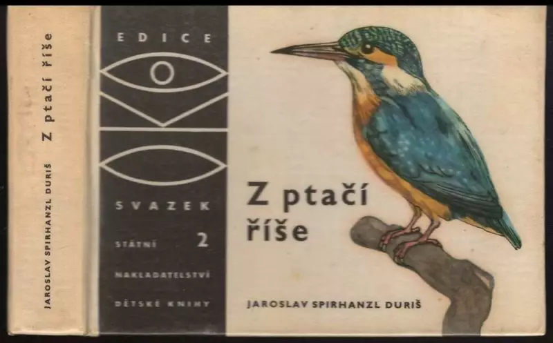 📗 Z ptačí říše : Malý atlas ptactva - Jaroslav Spirhanzl-Duriš (1961 ...