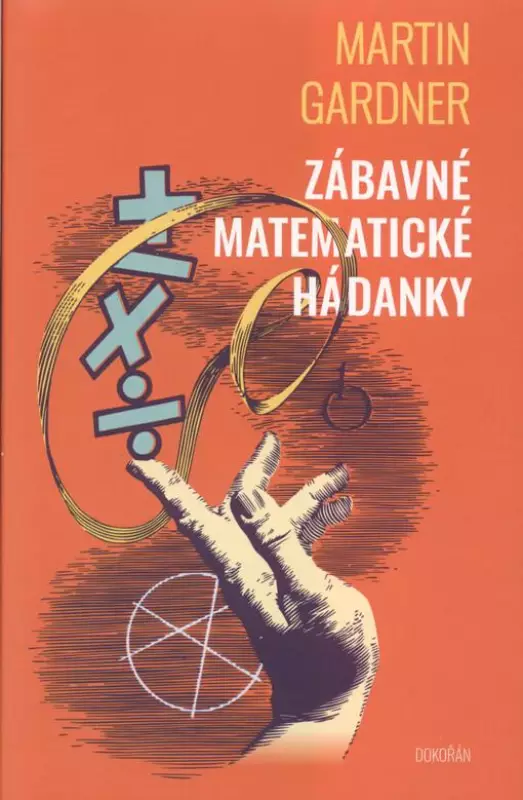 📙 Zábavné matematické hádanky - Martin Gardner (2018, Dokořán)