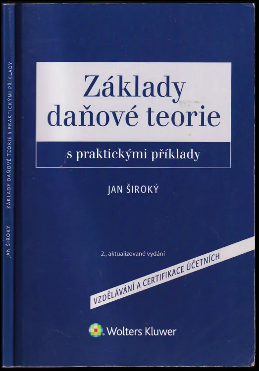 📙 Základy daňové teorie s praktickými příklady - Jan Široký (2016 ...