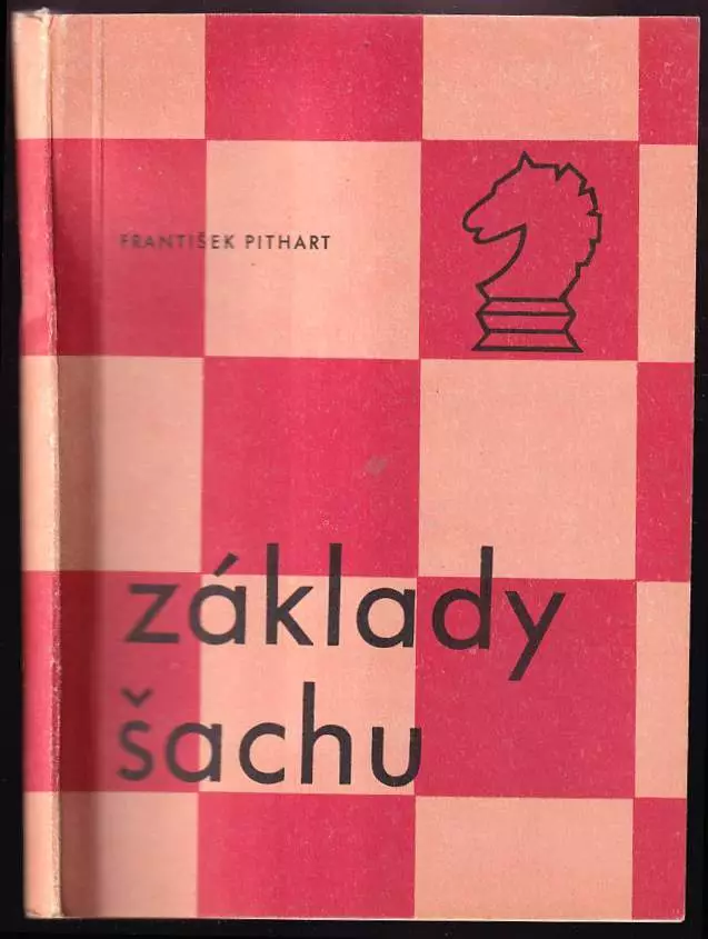 📙 Základy šachu - František Pithart (1963, Sportovní a turistické ...