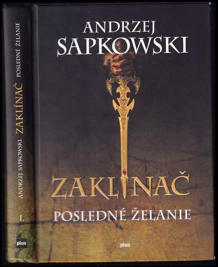 📙 Zaklínač : Posledné želanie - I - Andrzej Sapkowski (2015, Plus)