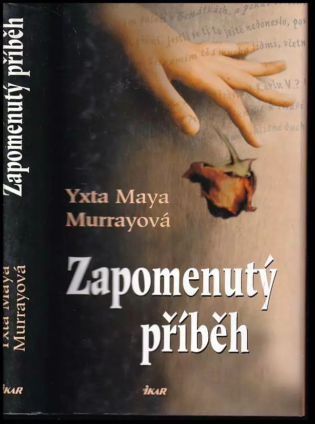 📙 Zapomenutý příběh - Yxta Maya Murray (2005, Ikar)