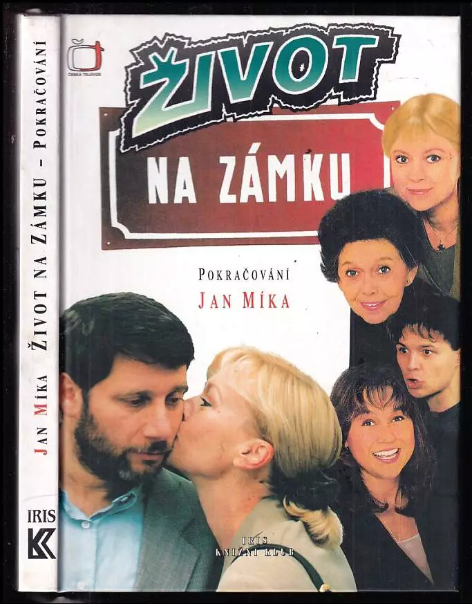 📗 Život na zámku : podle stejnojmenného televizního seriálu : pokračování - Jan Míka (1997, Iris)