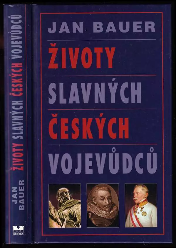 📙 Životy slavných českých vojevůdců - Jan Bauer (2007, MOBA)