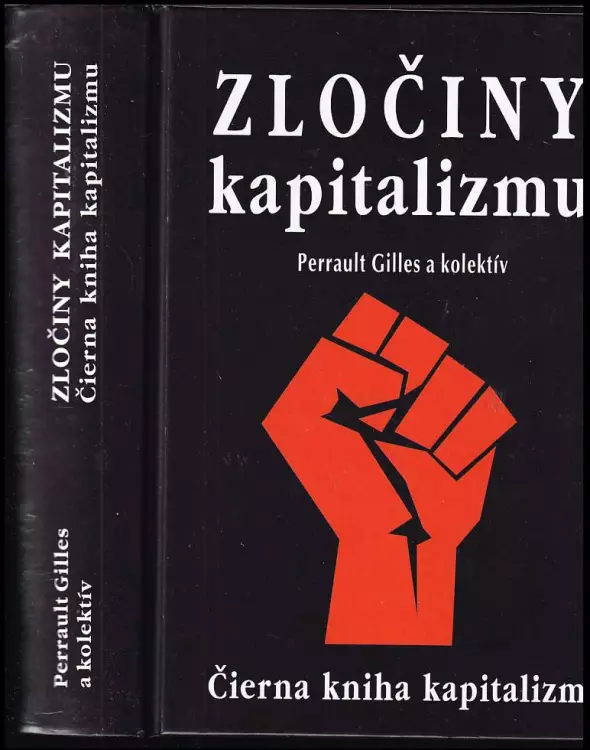 📙 Zločiny kapitalizmu : čierna kniha kapitalizmu - Perrault Gilles ...