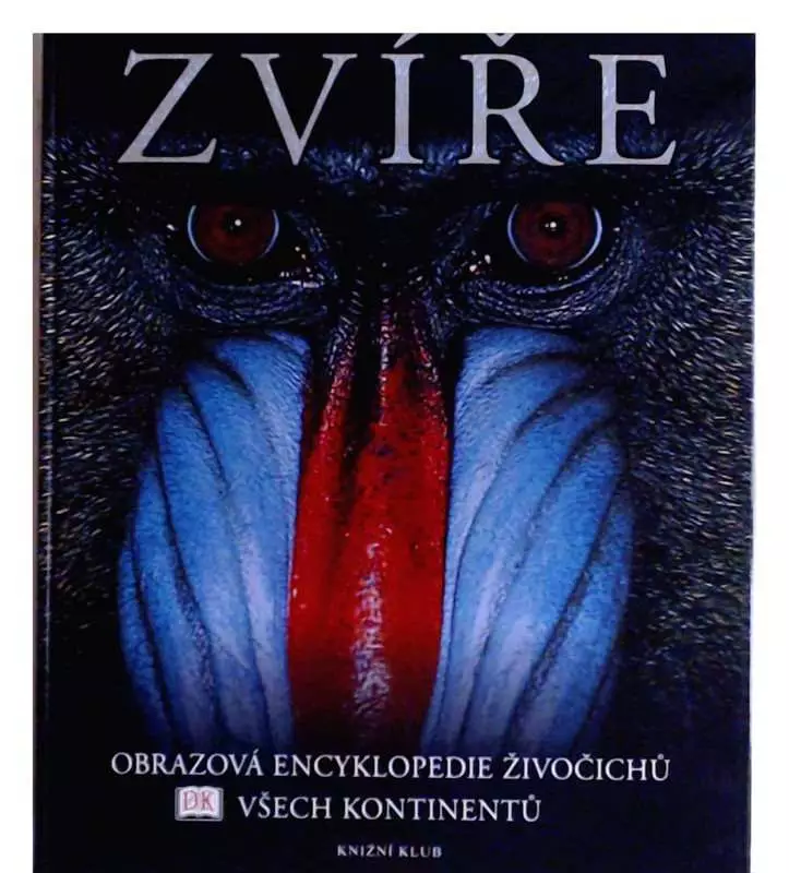 📙 Zvíře : [obrazová encyklopedie živočichů všech kontinentů] (2002 ...