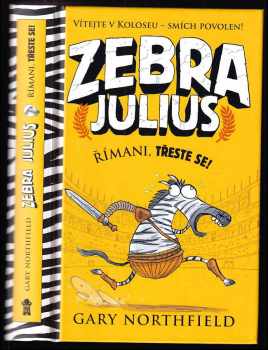 📙 Zebra Julius : Římani, třeste se! - Gary Northfield (2018, Euromedia ...