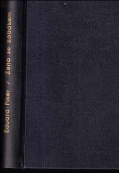 📙 Žena se zobákem - Eduard Fiker (1947, Frant. Šupka)