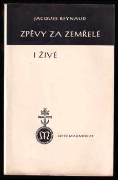 📙 Zpěvy za zemřelé i živé - Jacques Reynaud (1941, Edice Magnificat)