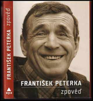 📙 Zpověď - František Peterka (2012, XYZ)