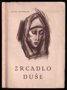 📗 Zrcadlo duše - Anna Pammrová (1945, Brněnská tiskárna)